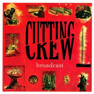 Cutting Crew - Broadcast (EXPANDED EDITION) (1986 / 2022) 2 CD SET